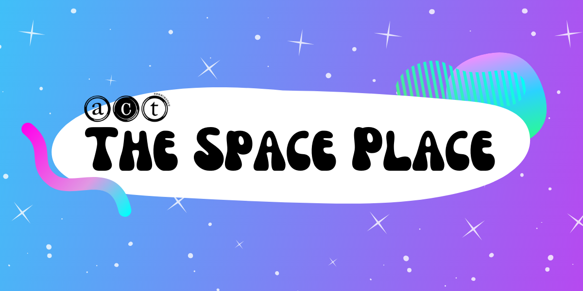 The Space Place – ACT Bennington